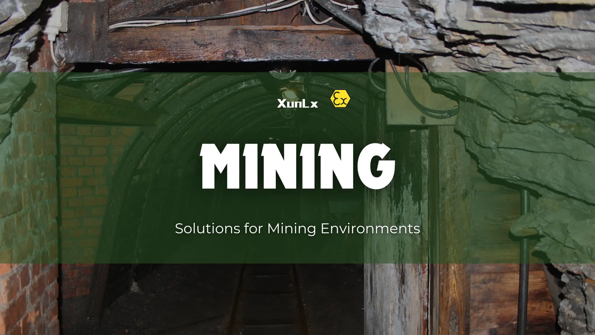 Solutions for Mining Environments | XunLx